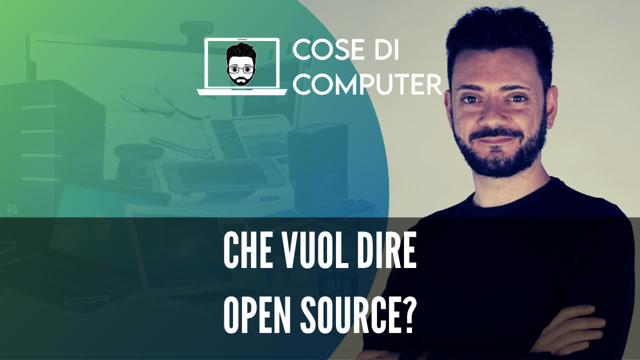 Che vuol dire open source? - Cose di computer