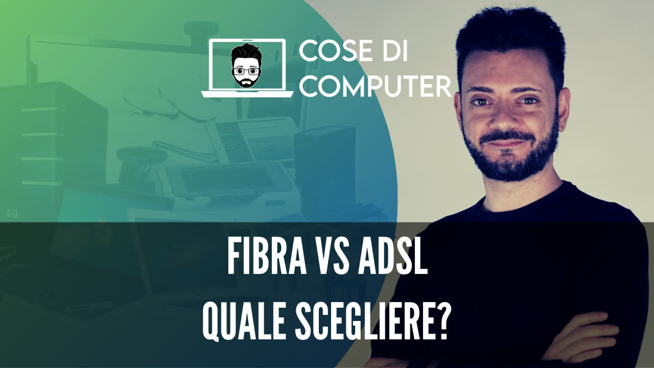 Fibra VS ADSL: Quale scegliere? - Cose di computer