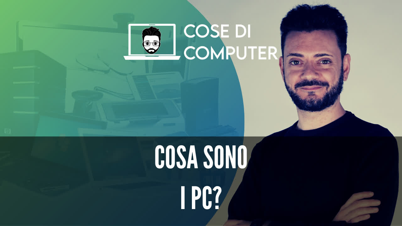 Personal computer: che vuol dire PC, spiegato semplice? - Cose di computer