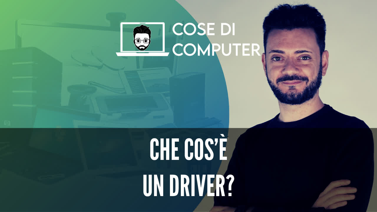 Cos'è un driver? Te lo spiego semplice! - Cose di computer