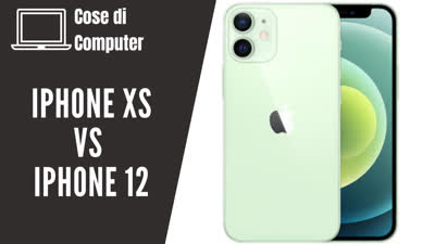 iPhone XS vs iPhone 12: vale la pena fare l'upgrade? - Cose di Computer