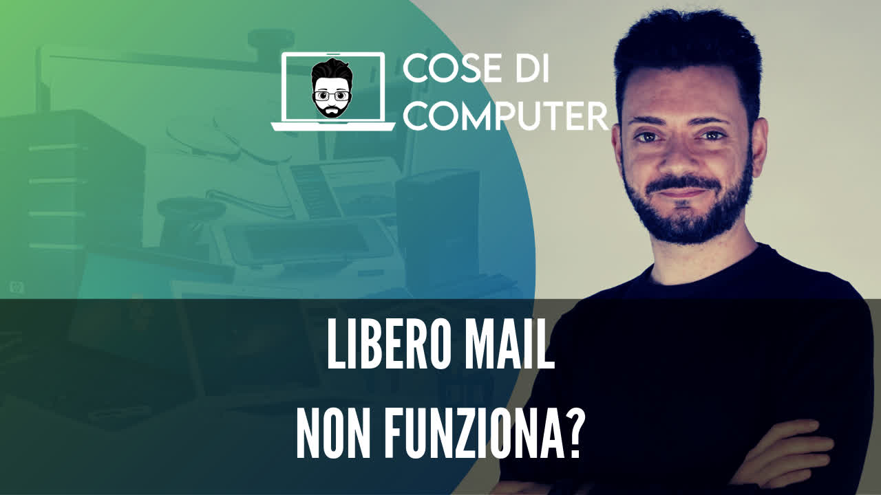 Libero Mail non funziona: perché? - Cose di computer Libero Mail non funziona: perché? - Cose di computer