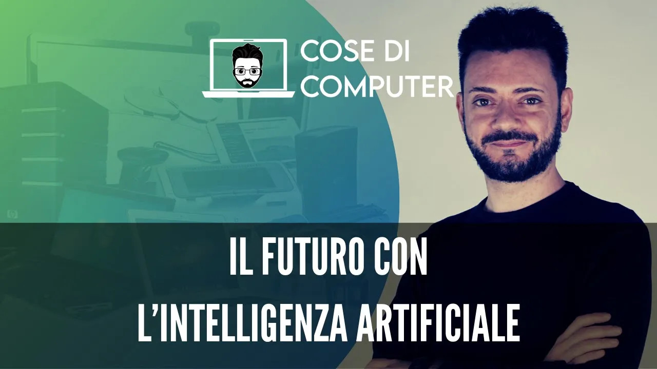 Il futuro con l'intelligenza artificiale - Cose di computer