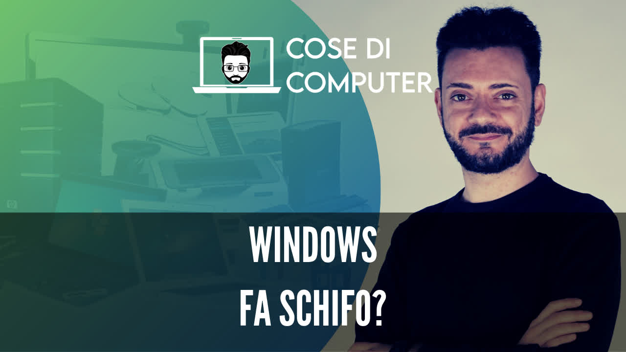 Windows fa schifo? - Cose di computer
